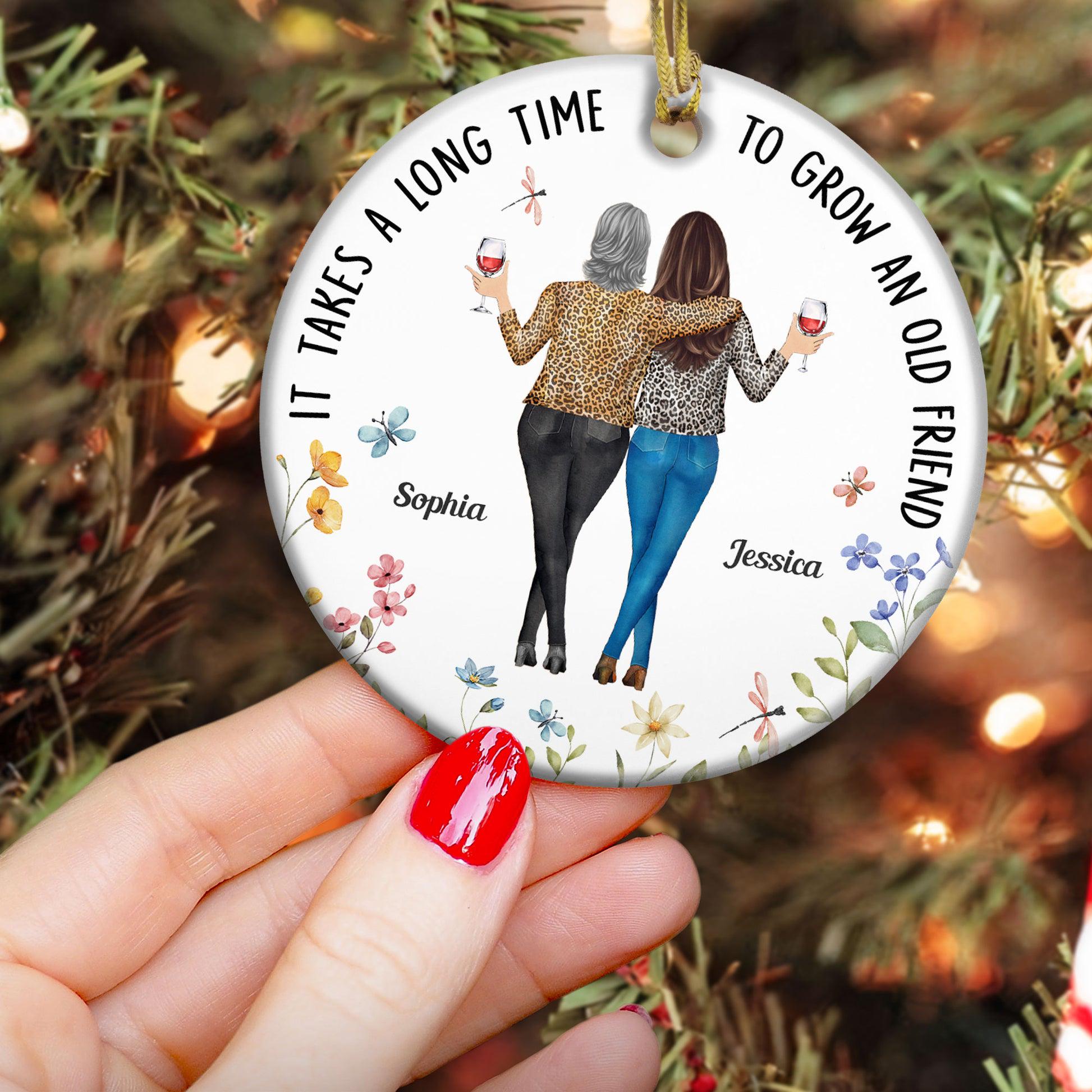 It Takes A Long Time to Grow an Old Friend, Personalized Friend ...