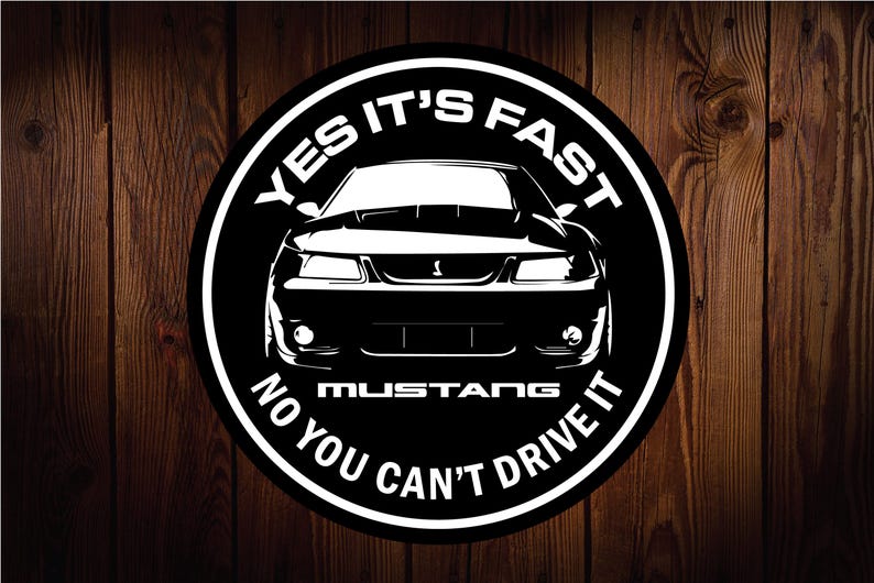 Ford Mustang Sn95, Sign, Mustang GT Owners, Yes It's Fast No You Cant ...
