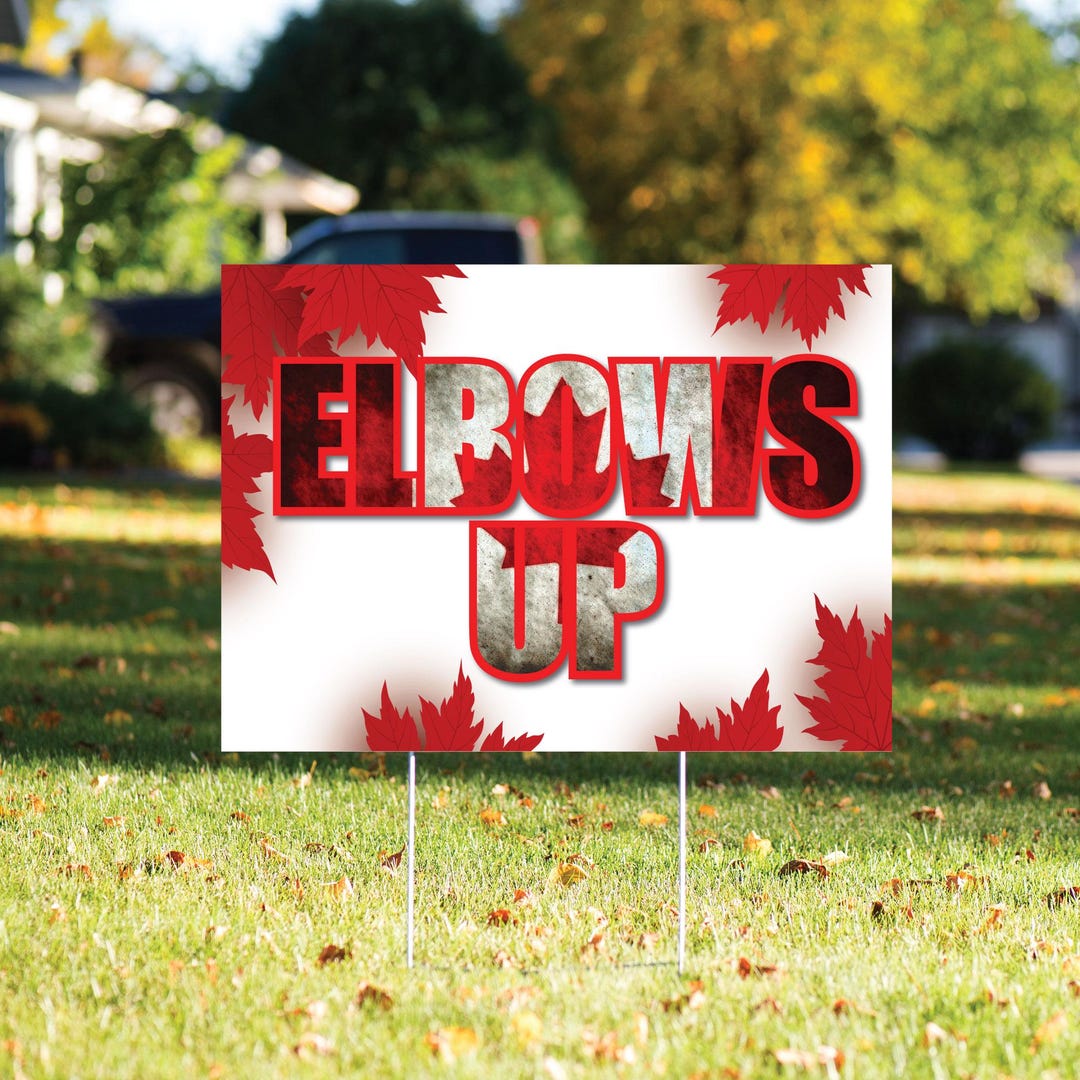 New Elbows UP 24"x18" Lawn Sign Canada Strong, Canadian Pride, Yard ...