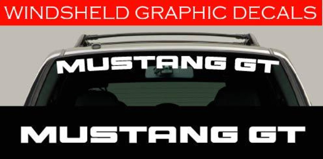 New Decal Sticker Windshield Banner Ford Mustang GT Foxbody, S197, Sn95 ...