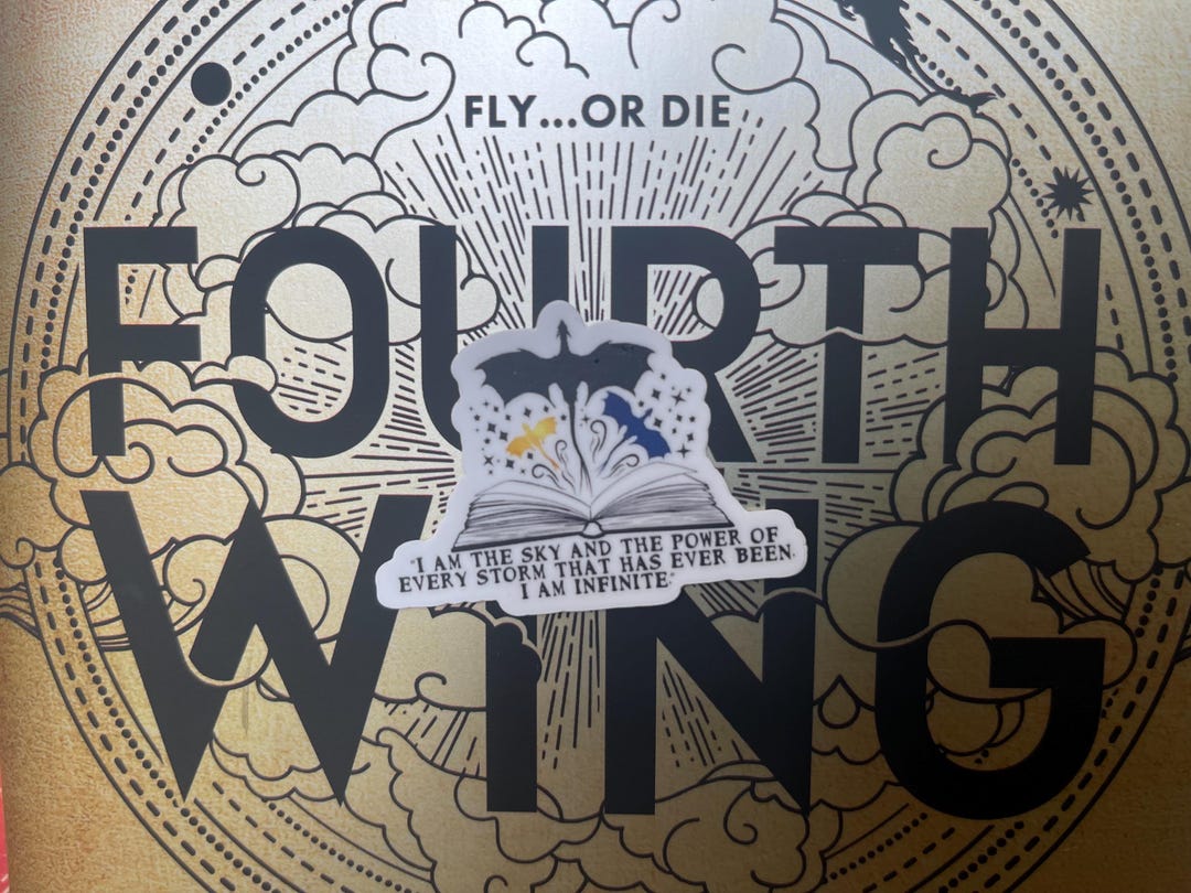Fourth Wing Sticker | I Am the Sky and the Power of Every Storm That ...