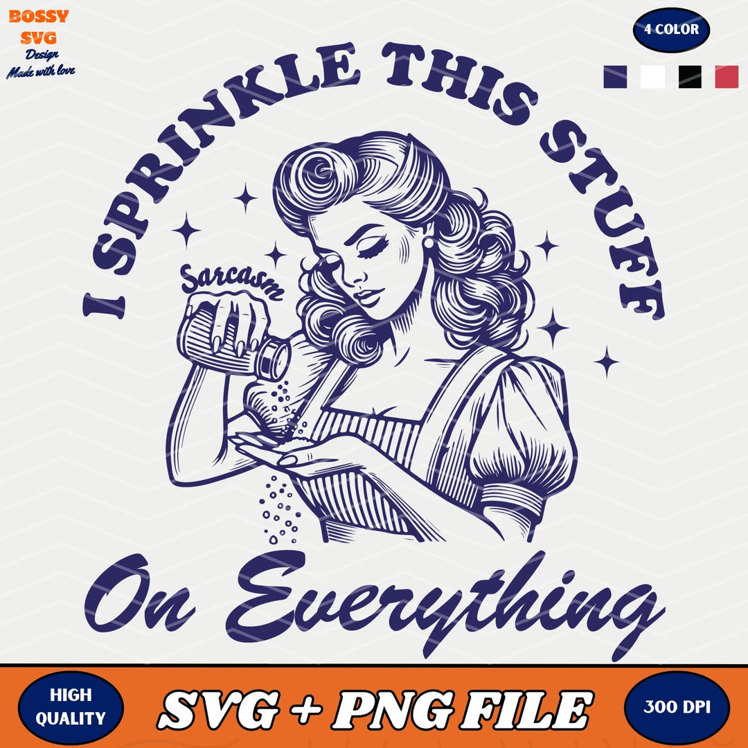 Sarcasm I Sprinkle This Stuff on Everything PNG SVG, Mental Health ...