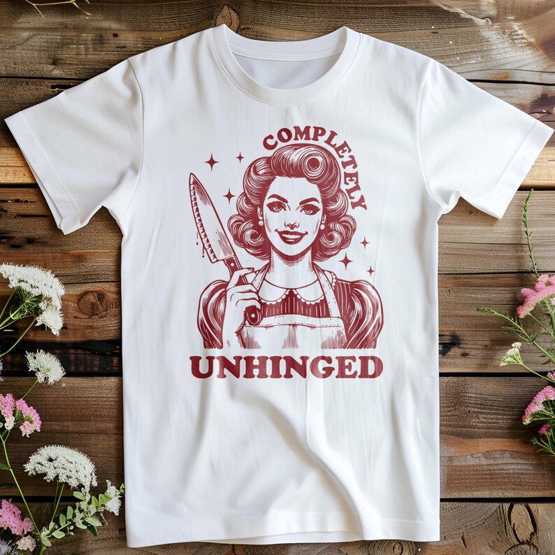 Completely Unhinged Png Svg, Retro Unhinged Girl Png, Trendy Vintage ...