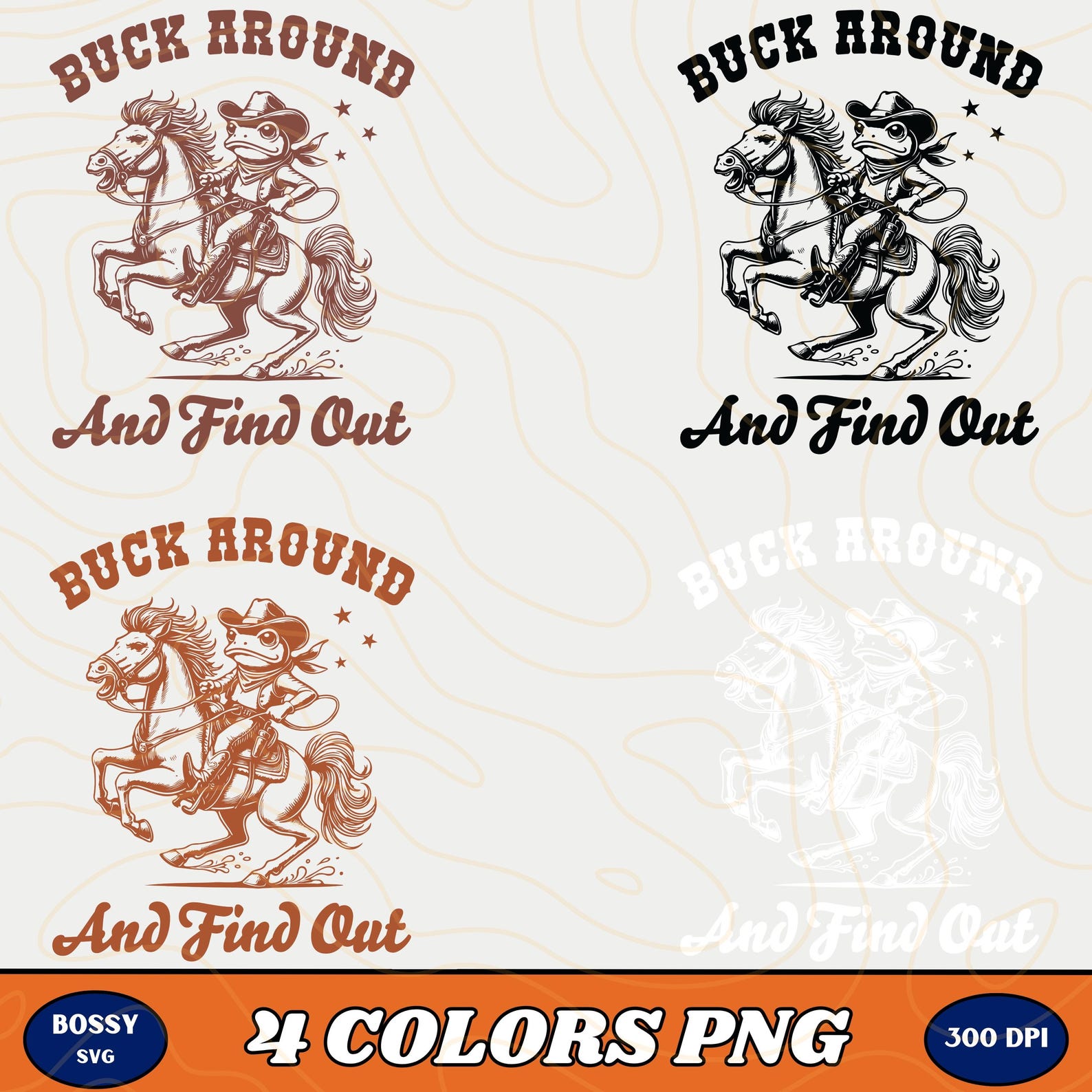 Buck Around and Find Out SVG PNG, Western Cowboy Frog Design, Trendy ...