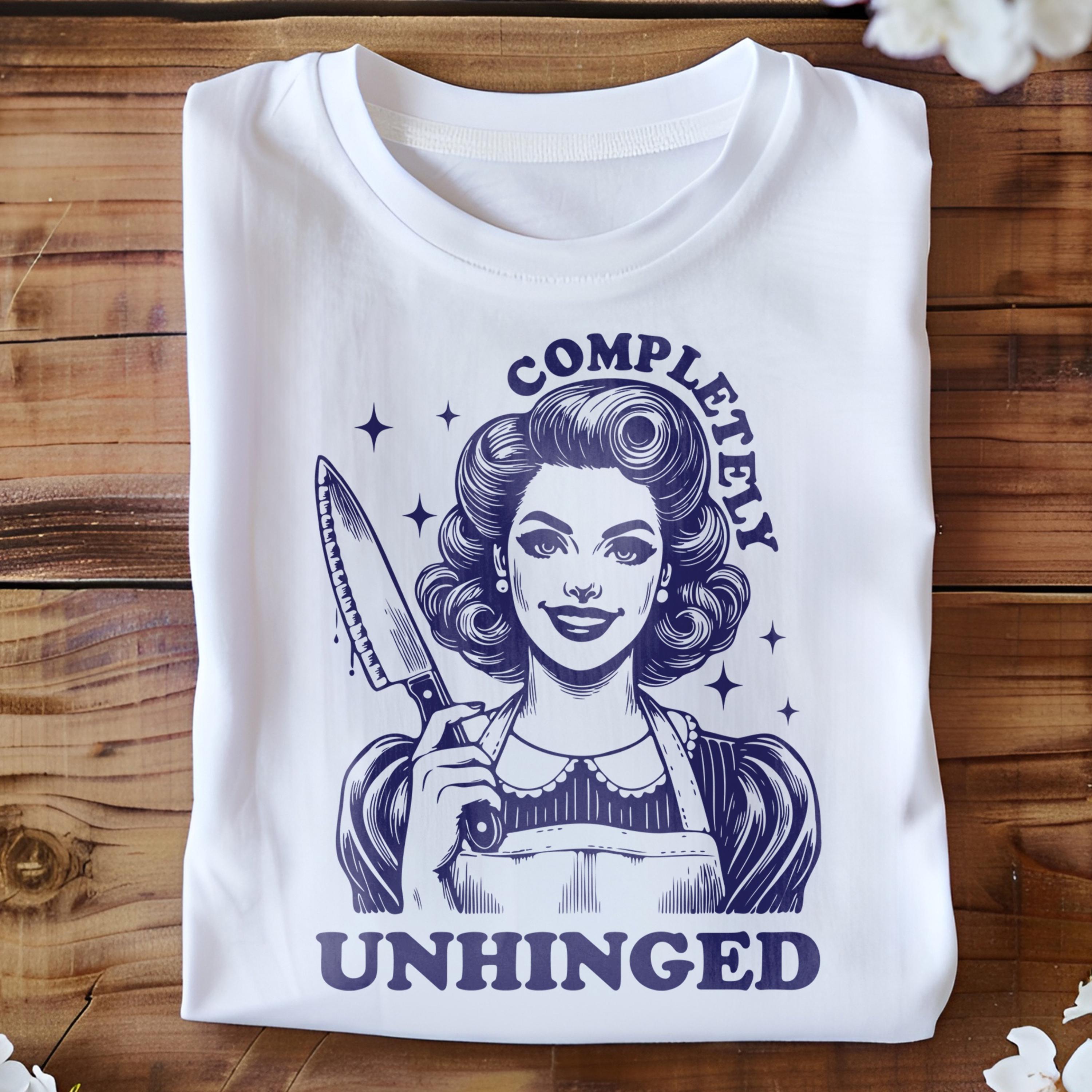 Completely Unhinged Png Svg, Retro Unhinged Girl Png, Trendy Vintage ...