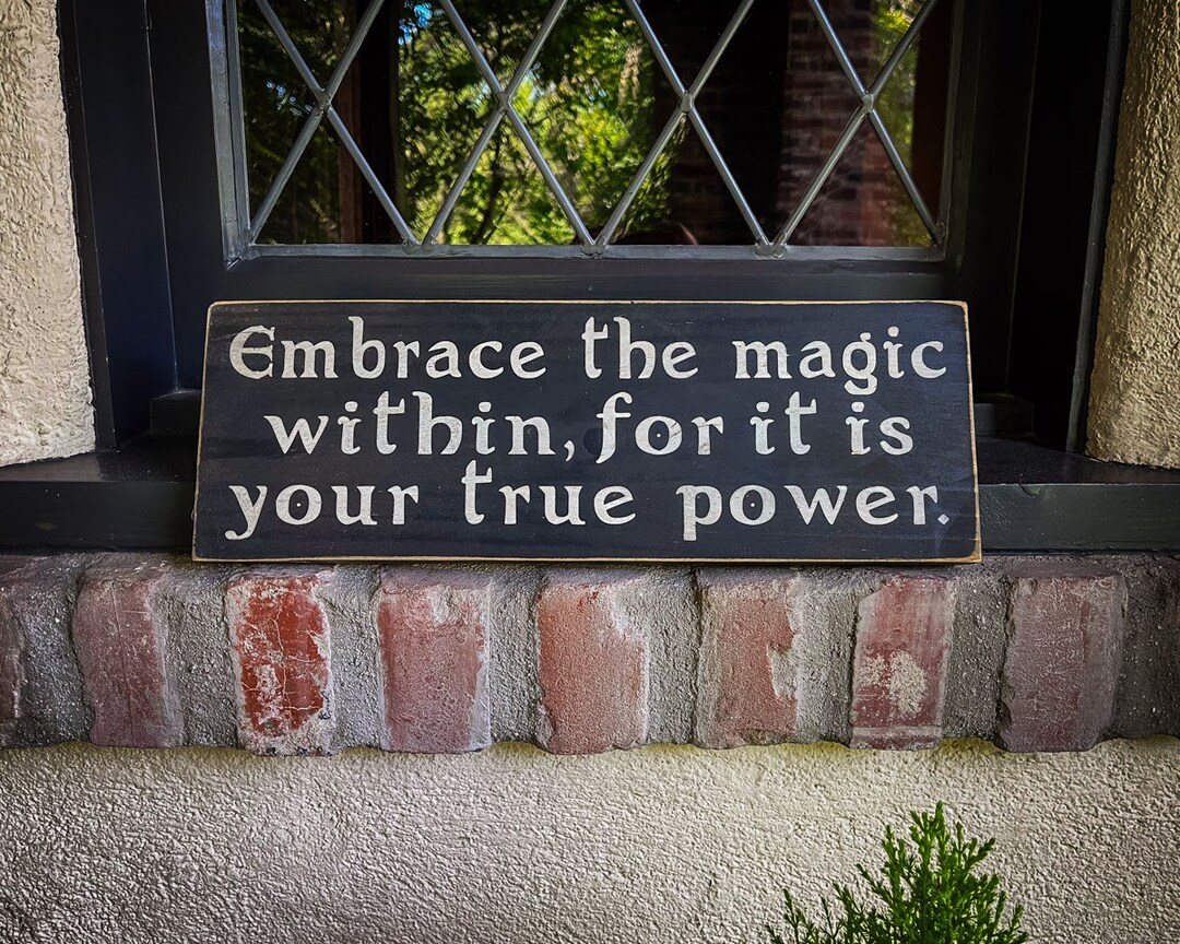 Embrace the Magic, Solid Wood and Paint Sign, Hand Crafted, Custom ...