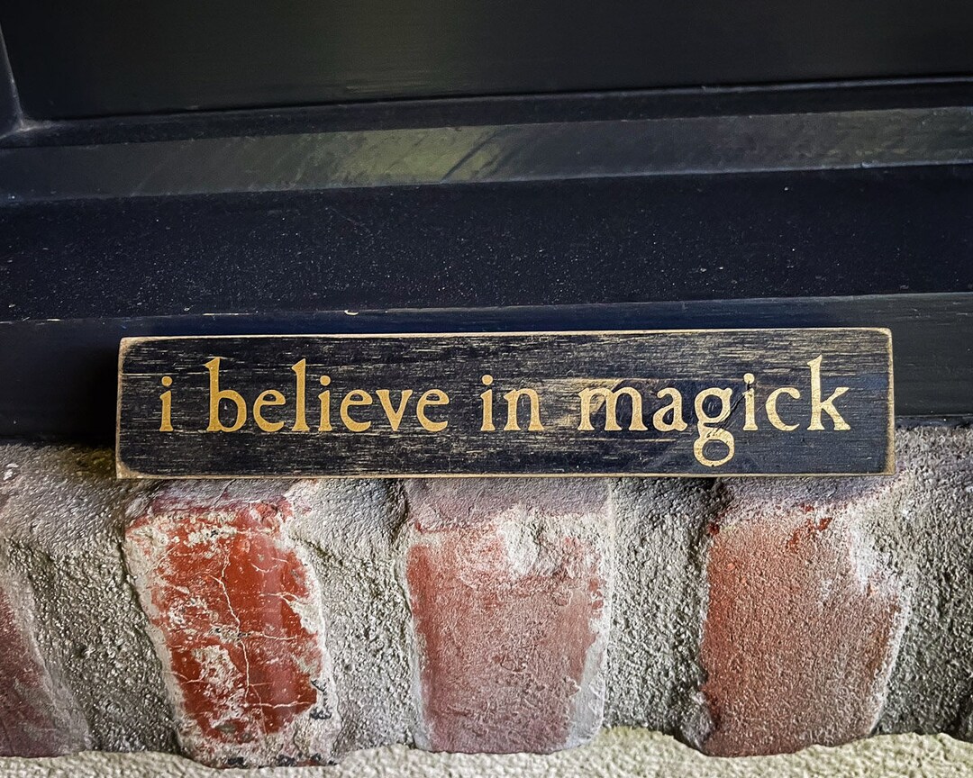 I Believe in Magick, Solid Wood and Paint Sign, Hand Crafted, for ...
