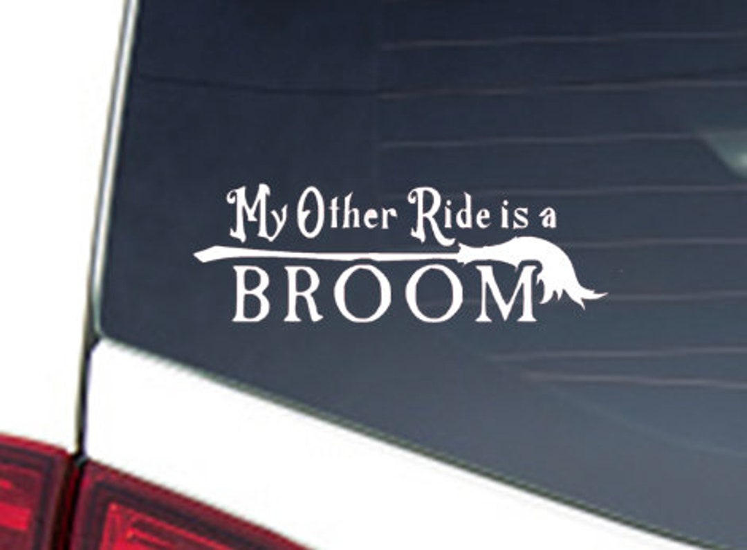 My Other Ride is a Broom, Vinyl Car Decal Pride Sticker, Pagan, Witch ...