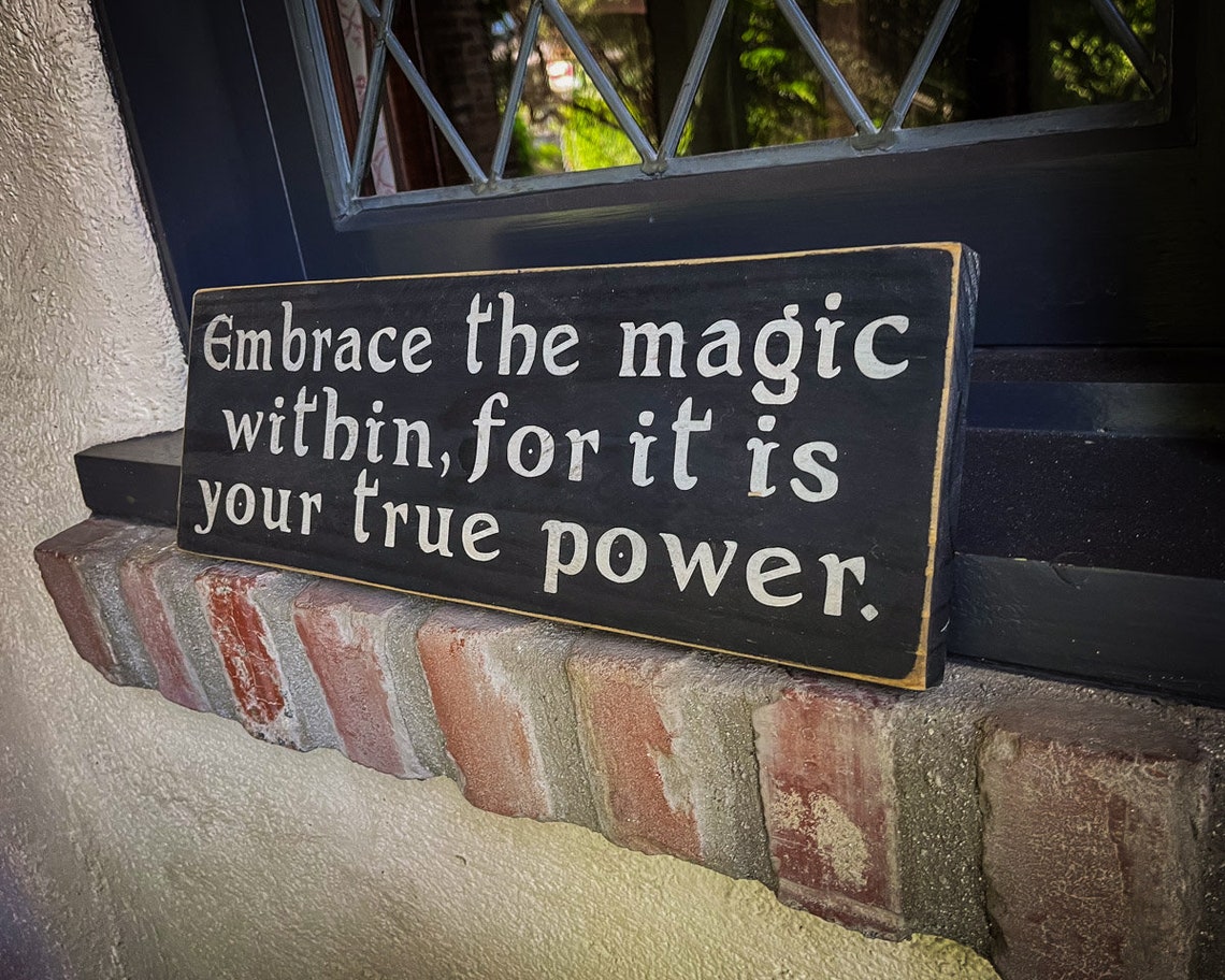 Embrace the Magic, Solid Wood and Paint Sign, Hand Crafted, Custom ...