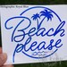 Beach Please Decal Car Window Decal Laptop Decal Tumbler - Etsy