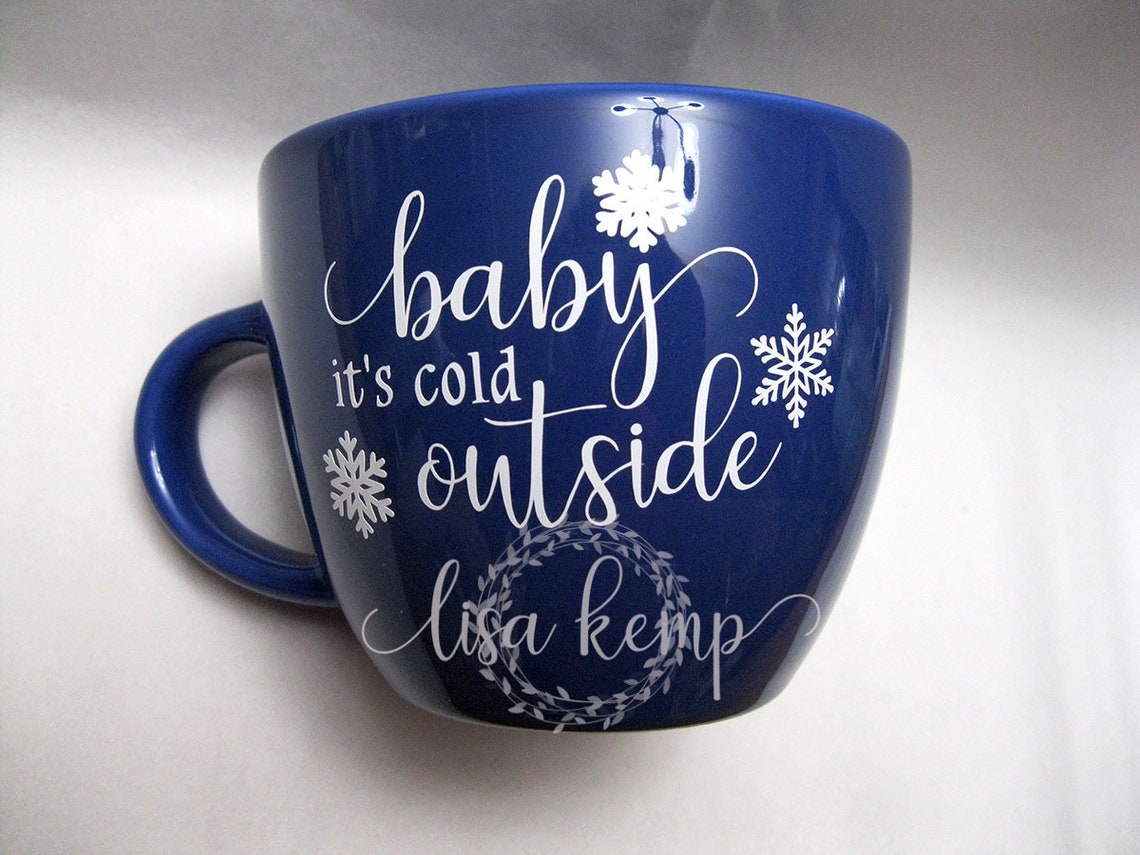 Baby It's Cold Outside Mug 16oz. | Etsy