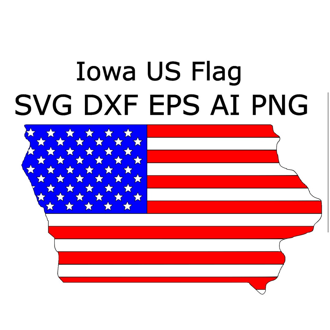 Iowa State Map SVG Cut File Outline American Flag DXF PNG Cricut, Cnc ...