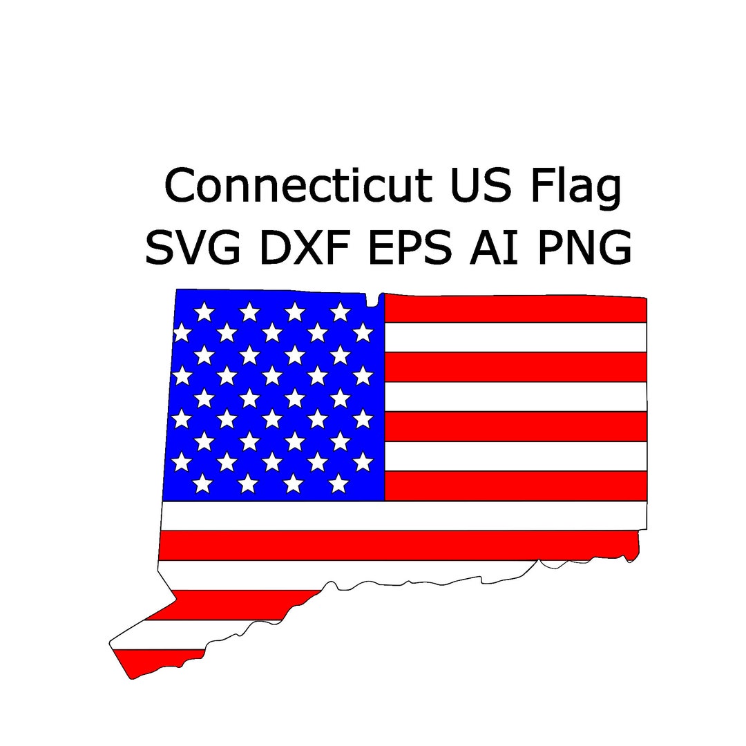 Connecticut State SVG American Flag Outline DXF EPS Ai Png Cricut Laser ...