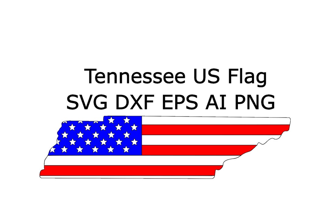 Tennessee State SVG American Flag Outline DXF EPS Ai Png Cricut Cnc ...