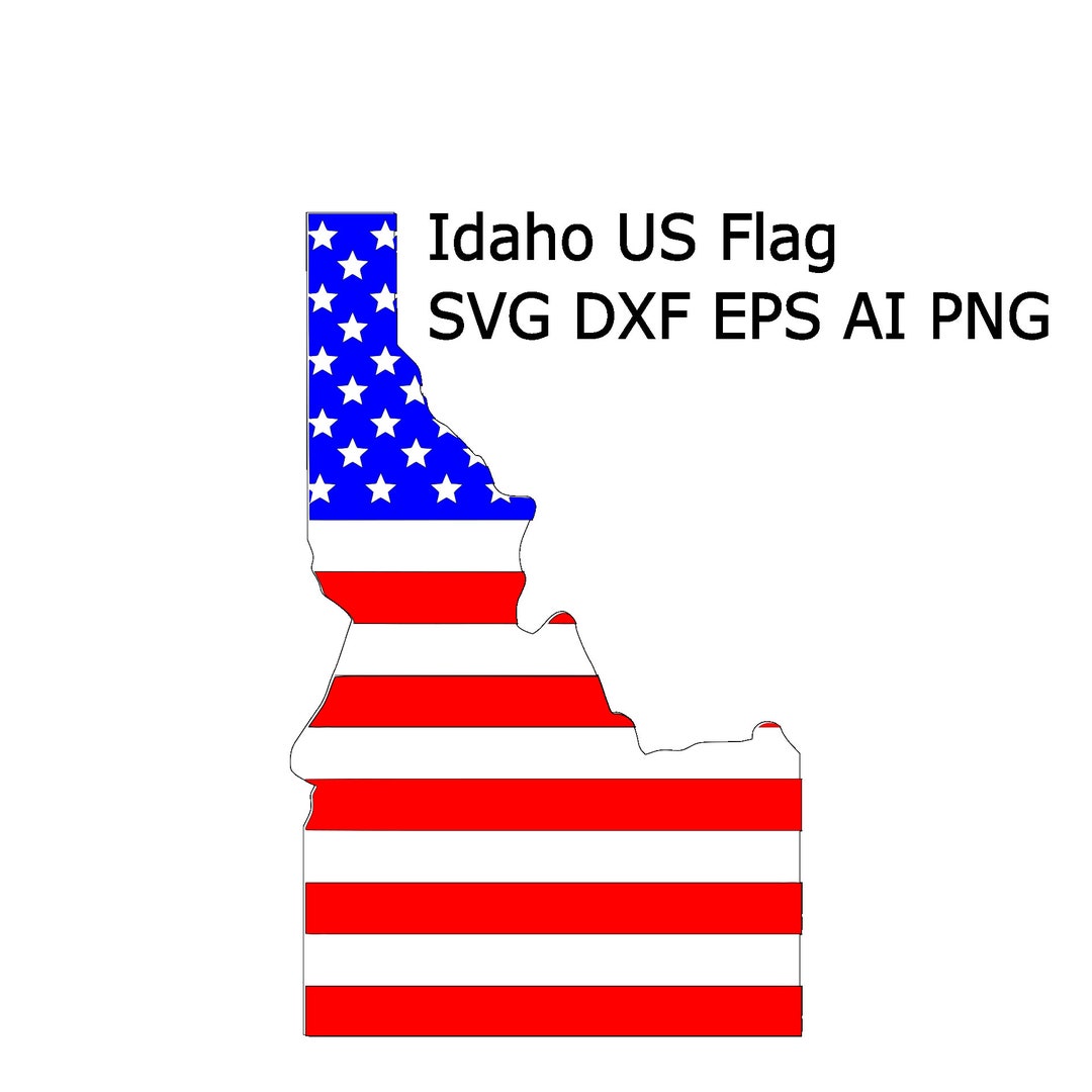 Idaho State SVG American Flag Outline DXF EPS Ai Png Cricut Laser Cut ...