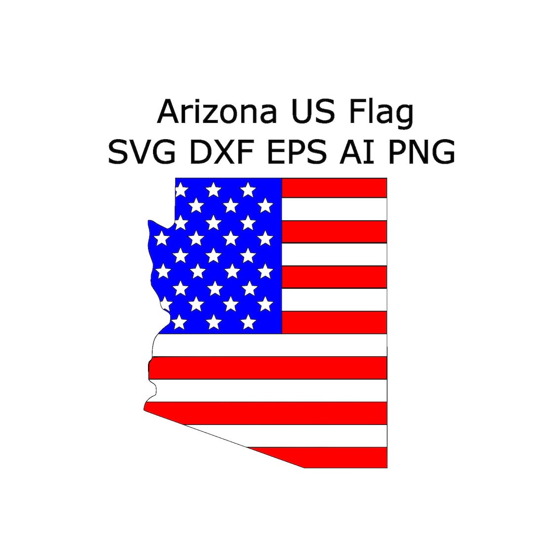 Arizona State SVG American Flag Outline DXF EPS Ai Png Cricut Laser ...