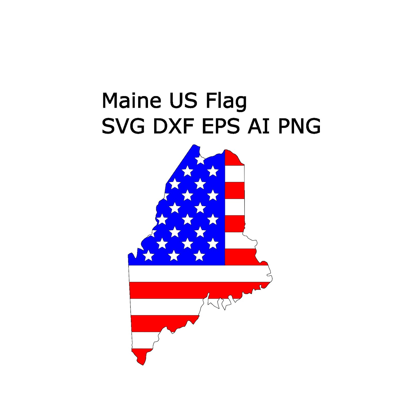 Maine State SVG American Flag Outline DXF EPS Ai Png Cricut Laser Cut ...