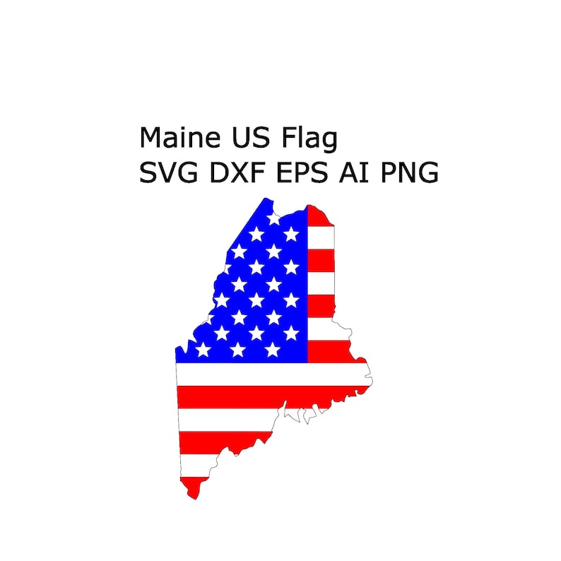 Maine State SVG American Flag Outline DXF EPS Ai Png Cricut Laser Cut ...
