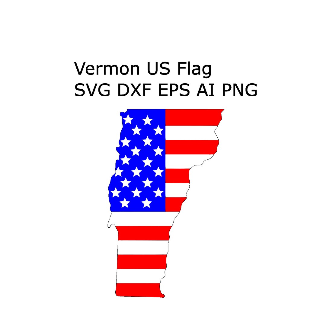 Vermont State SVG American Flag Outline DXF EPS Ai Png Cricut Laser Cut ...