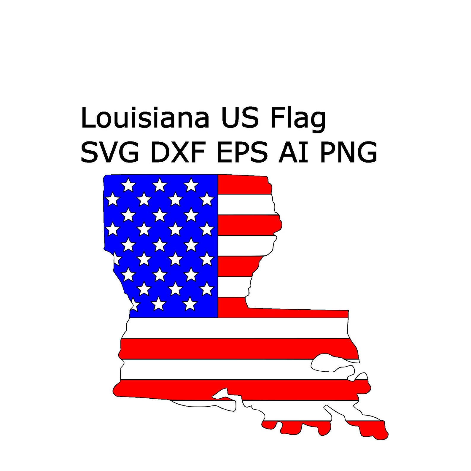 Louisiana State SVG American Flag Outline DXF EPS Ai Png Cricut Laser ...