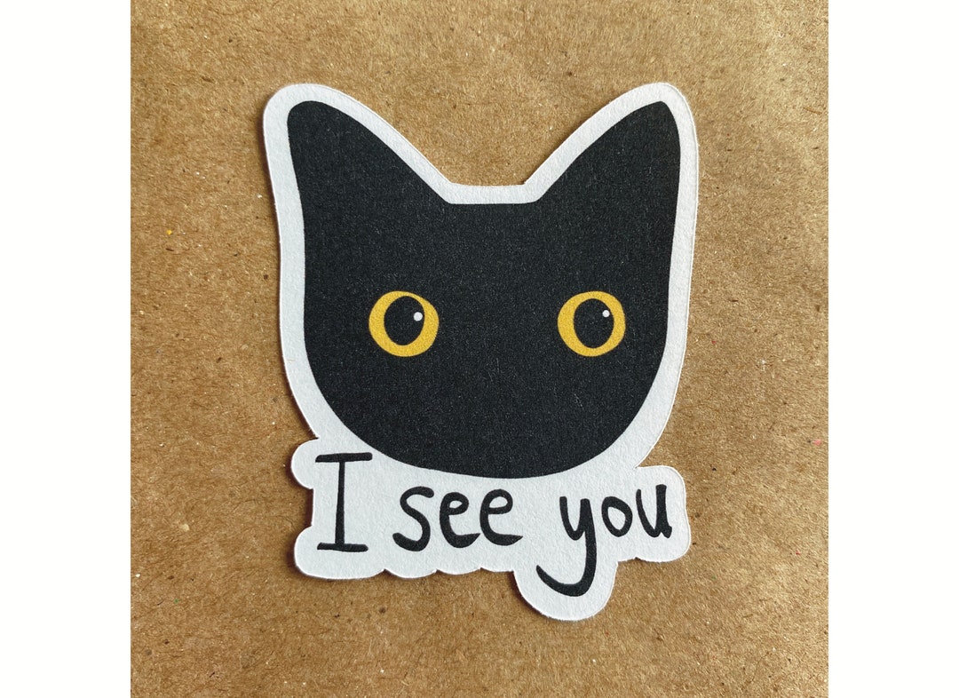 I See You Cat Sticker - Etsy