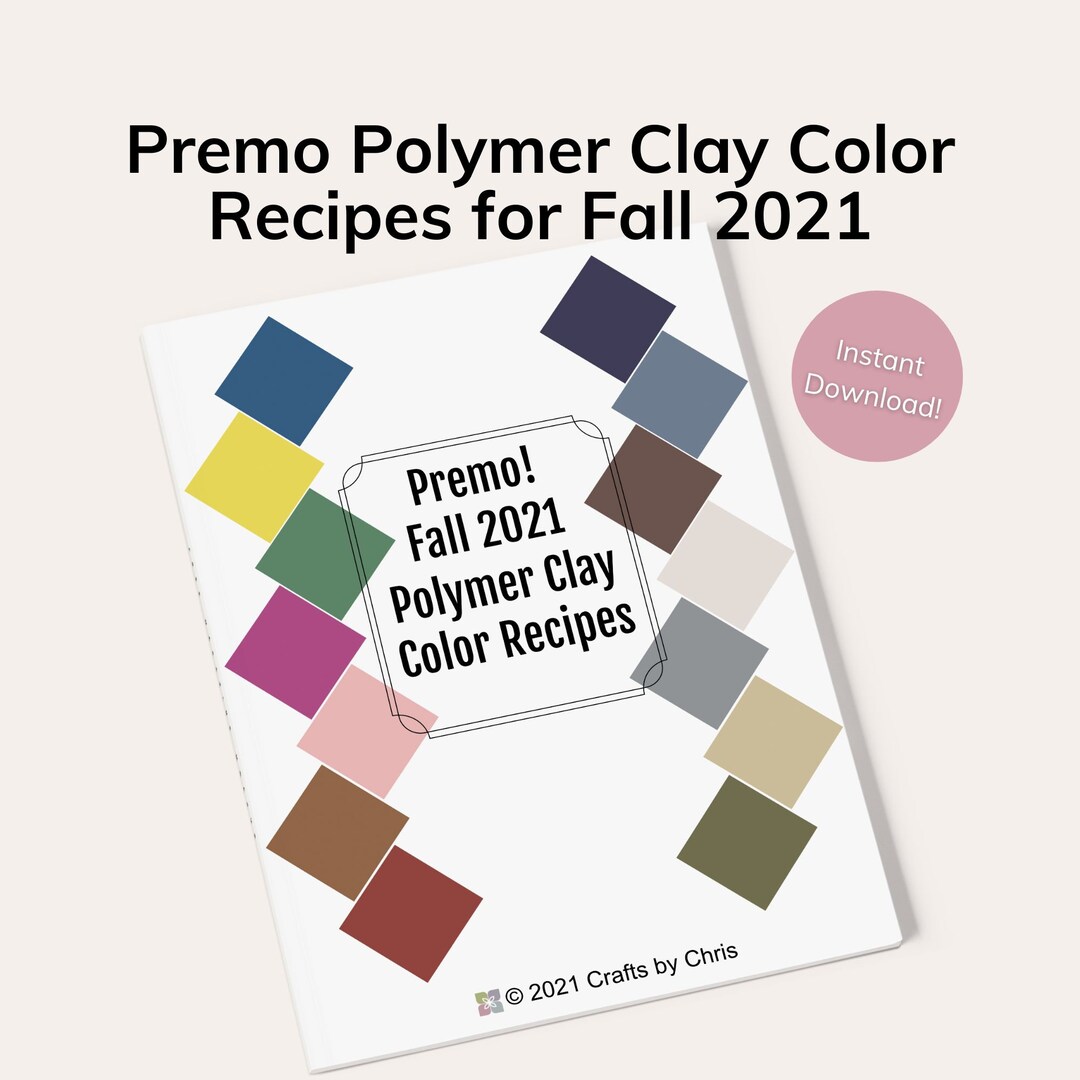 Fall 2021 Polymer Clay Color Recipes 14 Trendy Colors PREMO by Sculpey ...