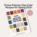 Premo Polymer Clay Color Recipes for Spring 2019 - Etsy