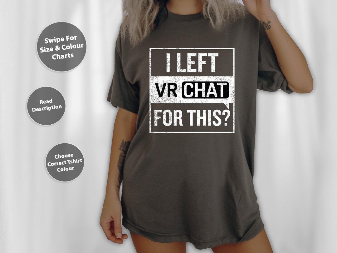 I Left Vrchat for This - VR T-shirt, Sweatshirt, Hoodie, Tote Bag ...