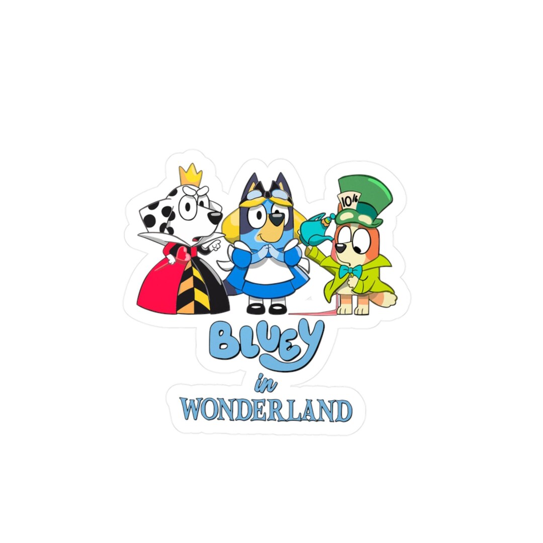 Bluey Alice In. Wonderland Kiss-cut Vinyl Decals - Etsy