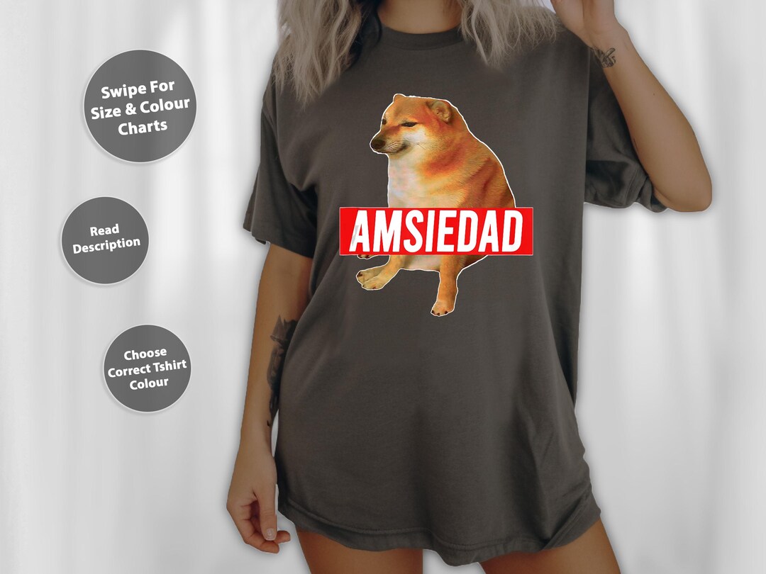 AMSIEDAD - Cheems Ironic Spanish Doge Meme T-shirt, Sweatshirt, Hoodie ...