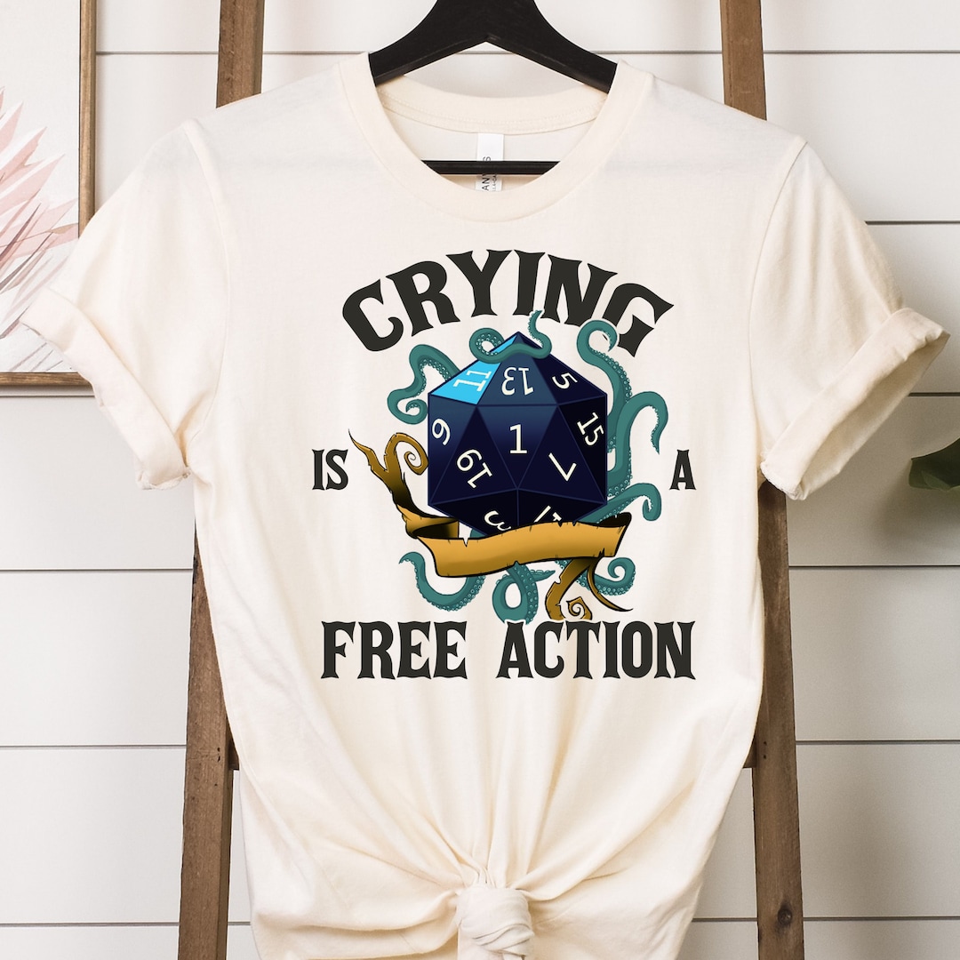 Crying is A Free Action Shirt, Dungeons and Dragons Sweatshirt, Retro ...