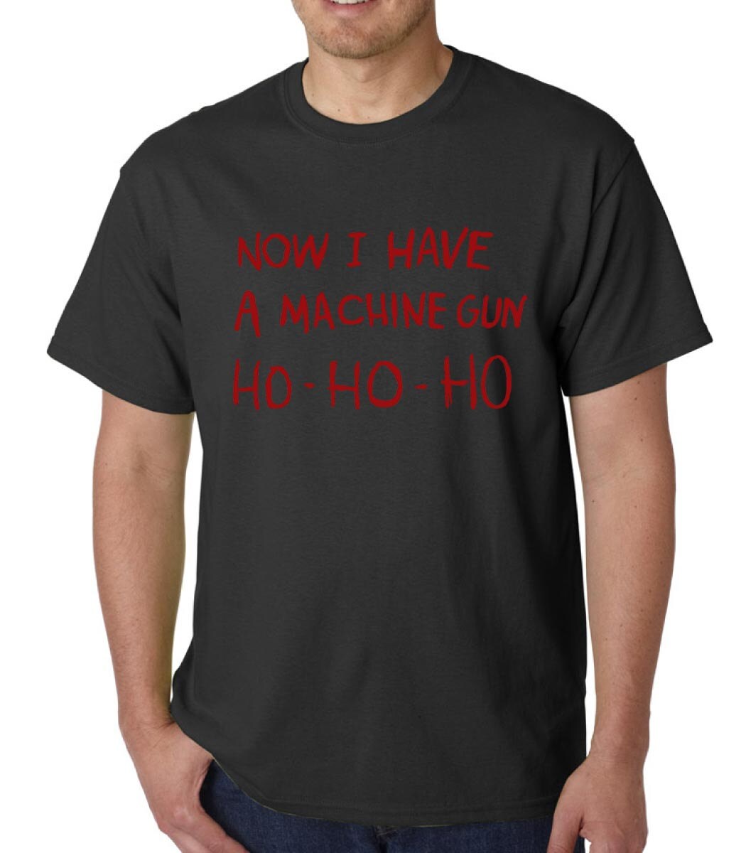 HO-HO-HO Now I Have A Machine Gun T-shirt // Die Hard Christmas Xmas ...