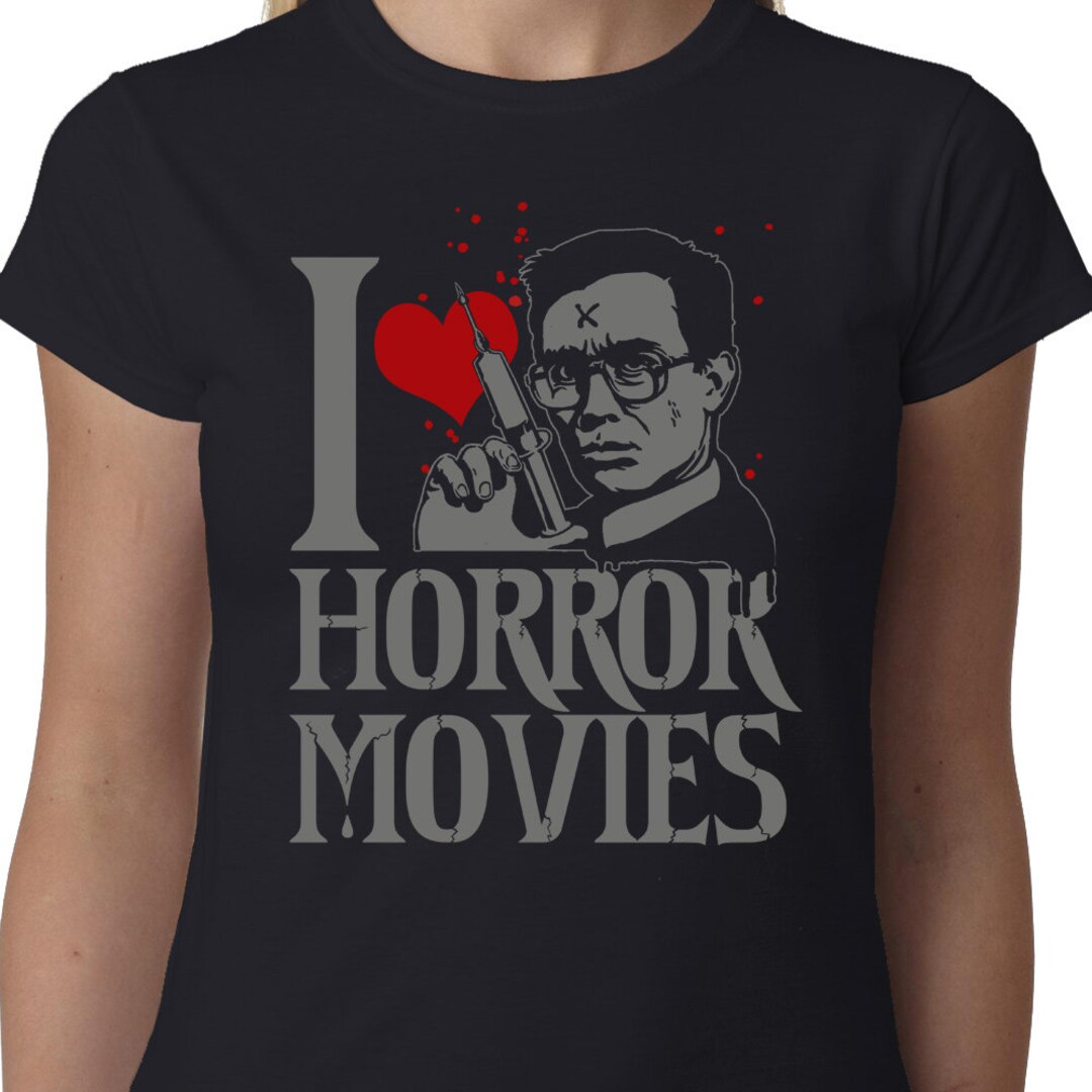 I Love Horror Movies T-shirt // Reanimator Lovecraft Cult Film Evil ...