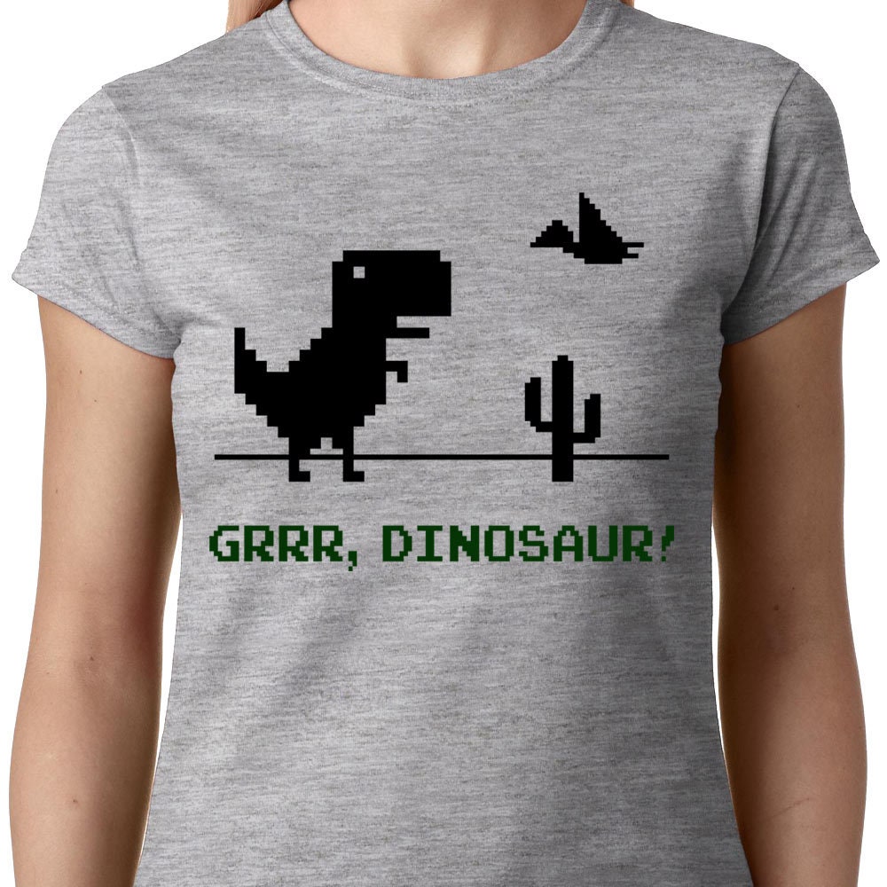 Grrr, Dinosaur! Ladies T-shirt // Jurassic T-rex Dino Game Geek Funny ...