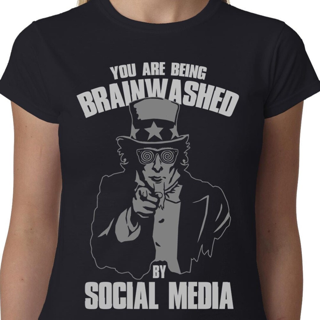 You Are Being Brainwashed by Social Media Ladies T-shirt // Uncle Sam ...