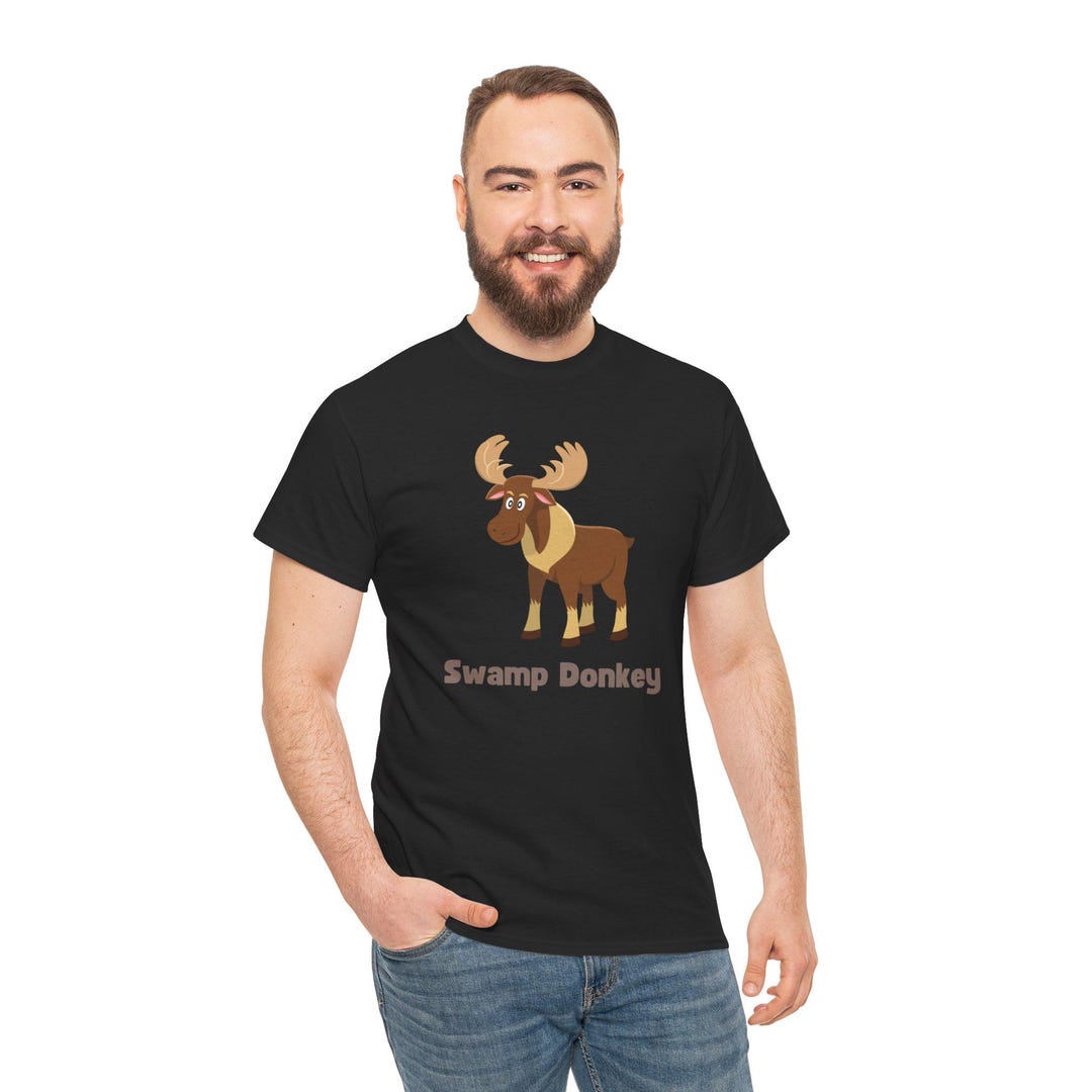Moose "swamp Donkey" Funny Animal Nickname Unisex/men's/women's Cotton ...