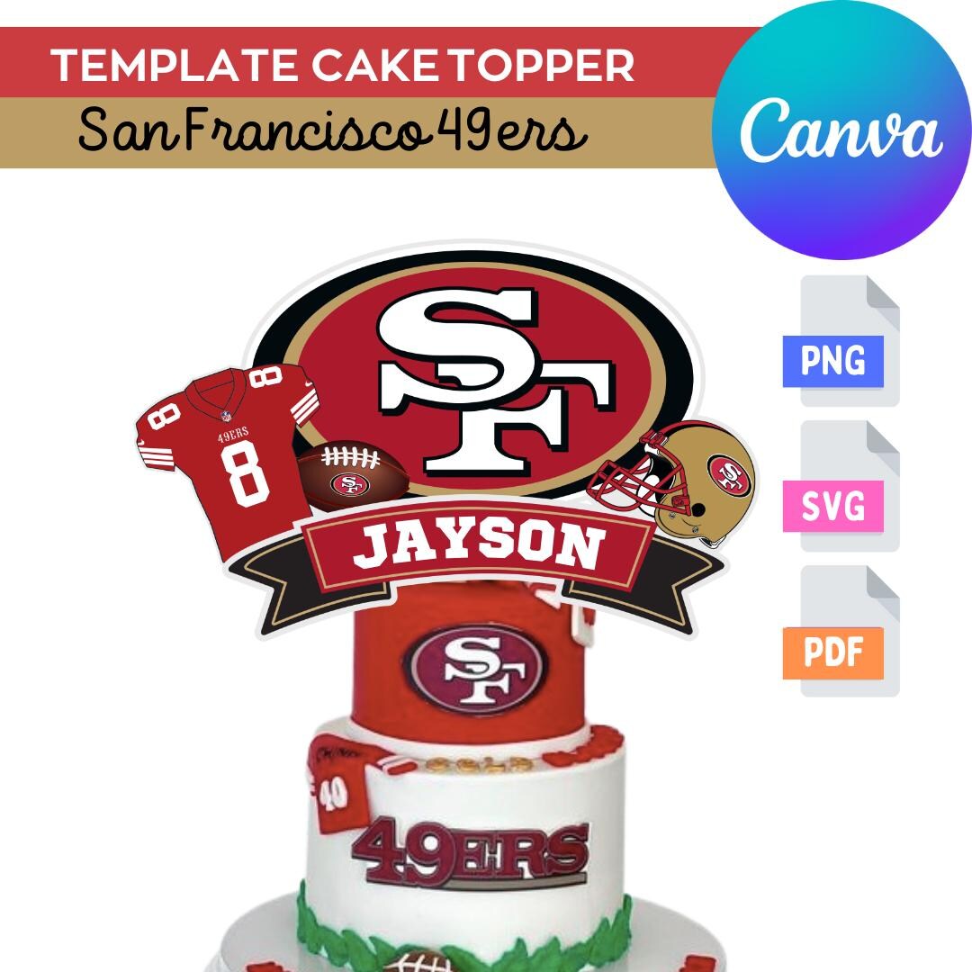 Cake Topper Template Canva San Francisco 49ers Football Birthday Cake ...