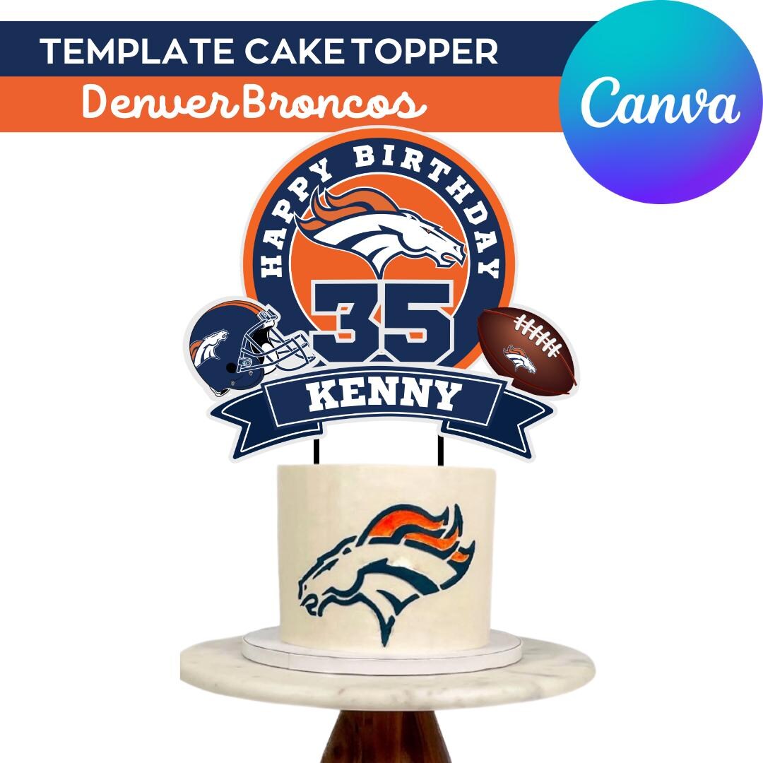 Cake Topper Template Canva Denver Broncos Football Birthday Caketopper ...