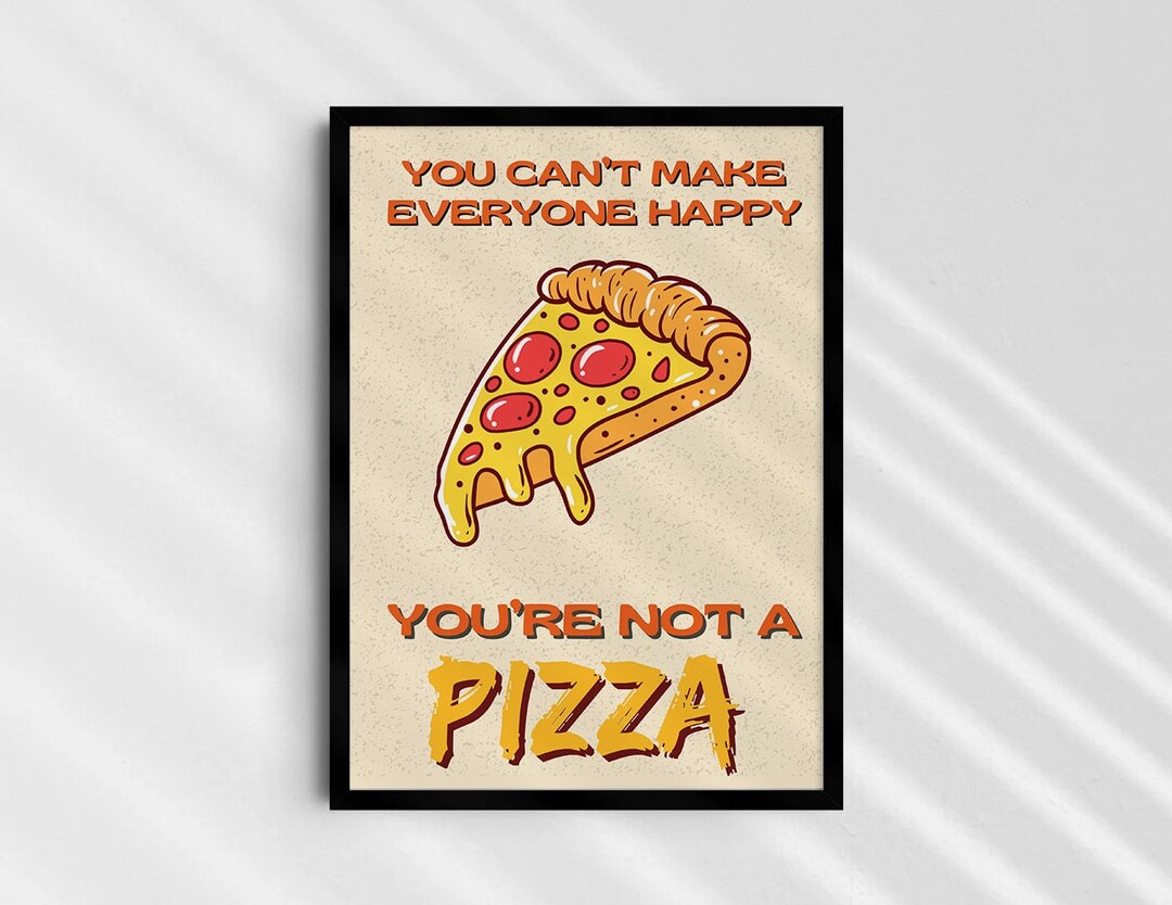 Funny Quote Poster, Humor Wall Art,pizza Lover Gift, Motivational Humor ...