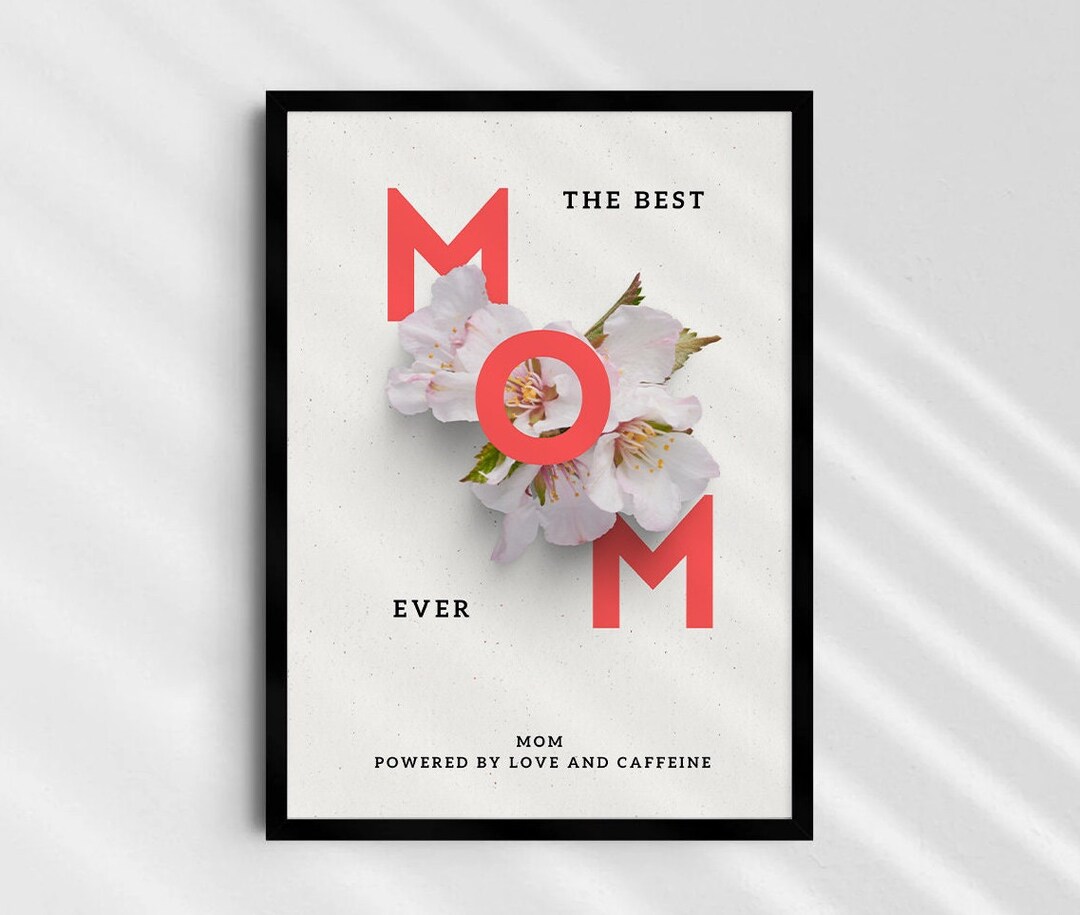 Best Mom Ever Poster, Perfect Gift for Mom, Home Decoration, Unique ...