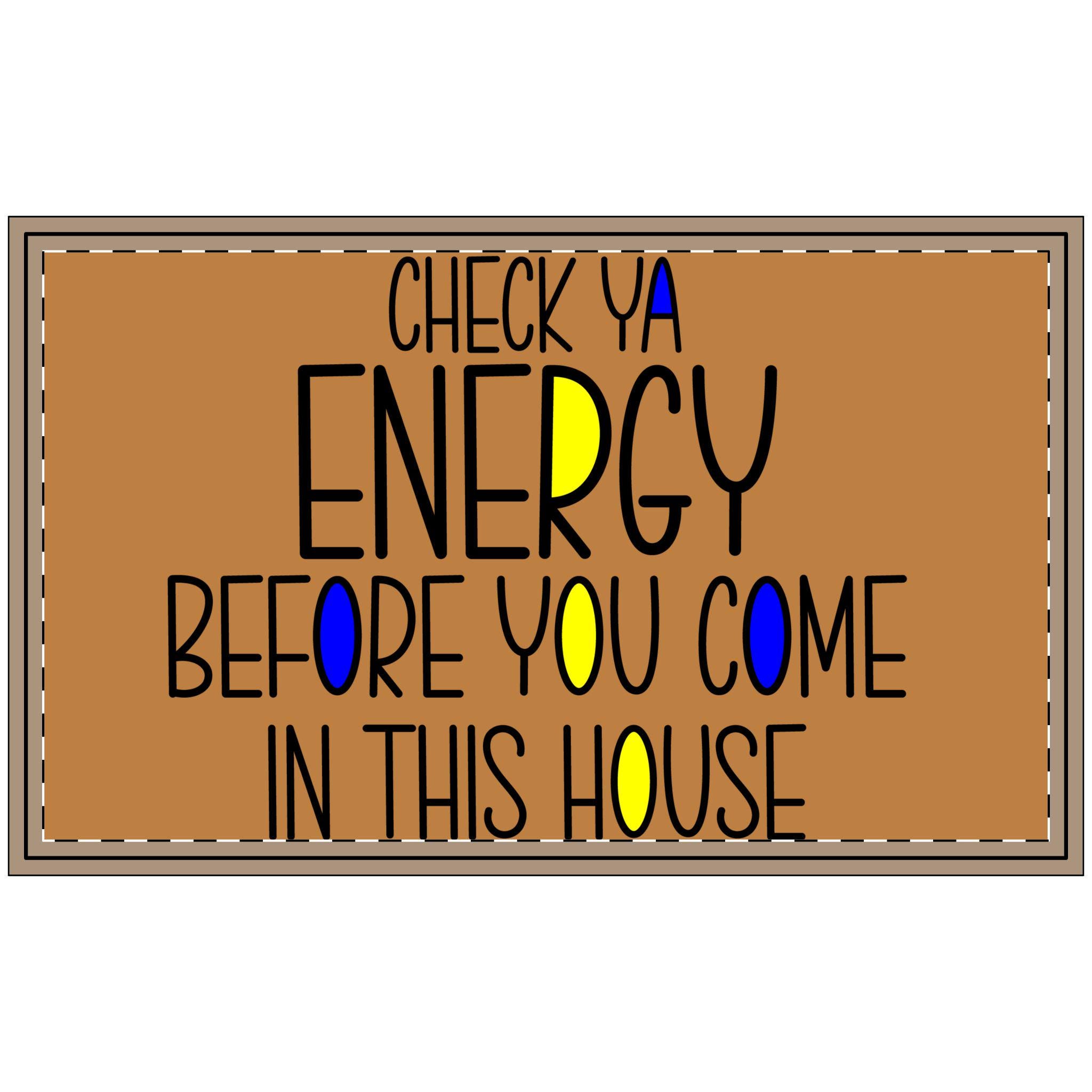 Check YA Energy Before You Come in This House, Wedding Gift Door Mat ...