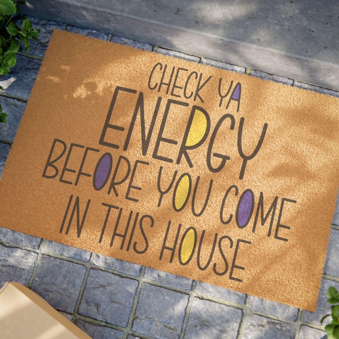 Check YA Energy Before You Come in This House, Wedding Gift Door Mat ...