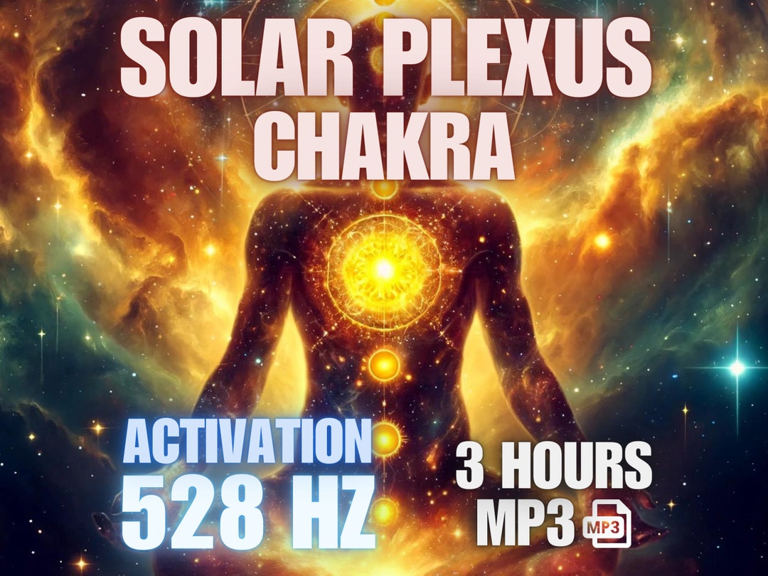 Solar Plexus Chakra Activation - Confidence and Power 528 Hz (3-hour MP3) Dna Activation, God ...