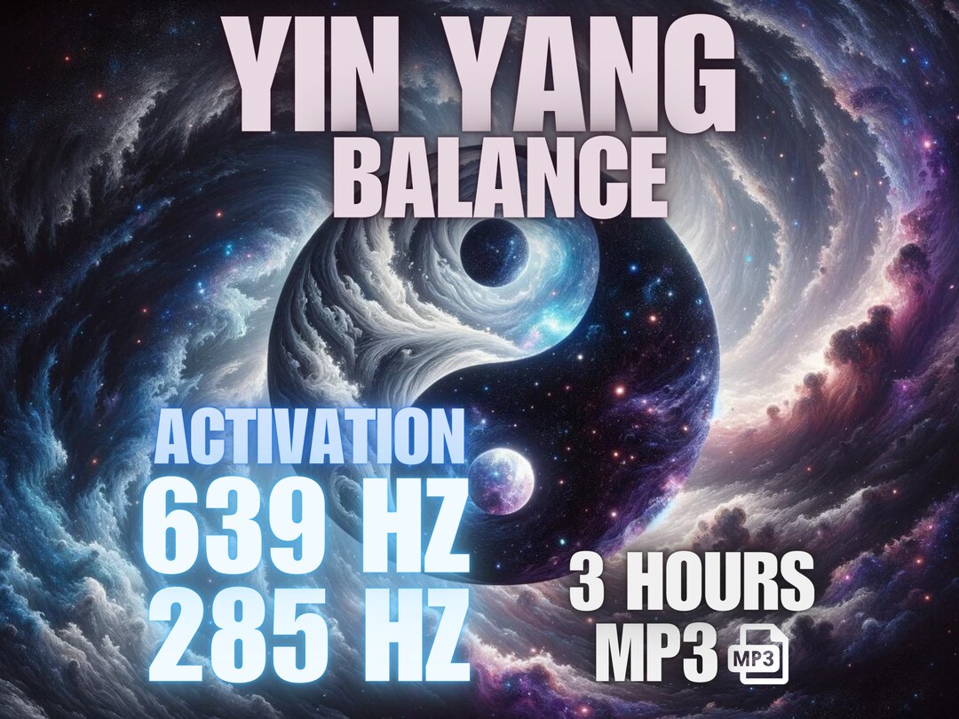 Yin Yang Balance Harmony and Unity 639 Hz 285 Hz 3-hour MP3 Dna Activation, God Light, Light ...
