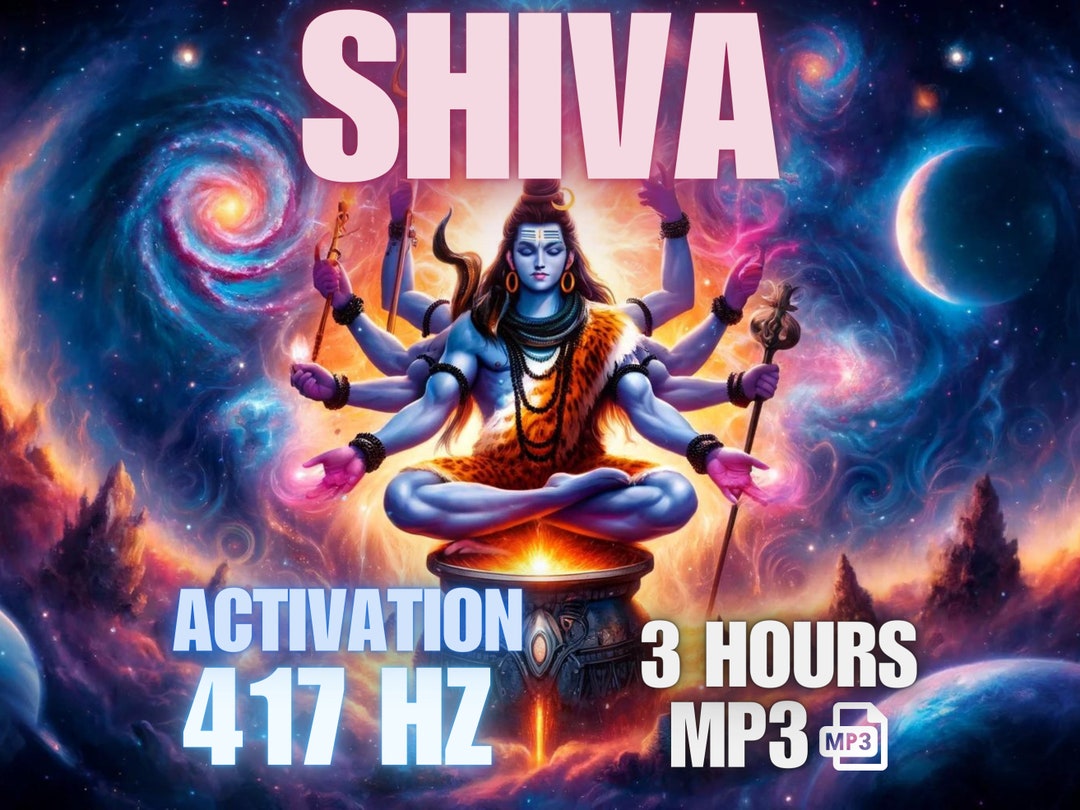Shiva Activation - Transformation and Liberation 417 Hz (3-hour MP3) Dna Activation, God Light ...