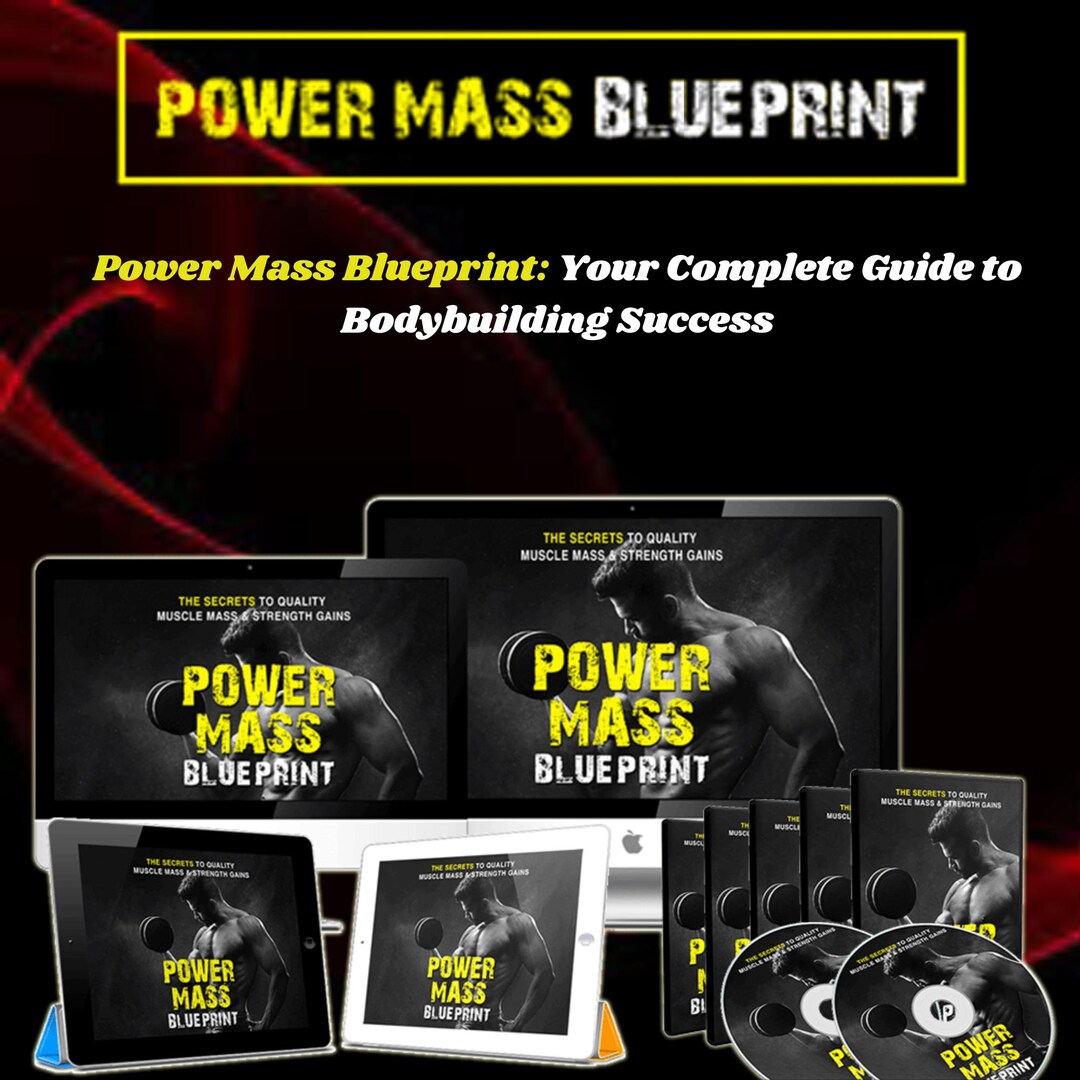 Power Mass Blueprint & Video Upgrade: Bodybuilding Guide for Muscle ...