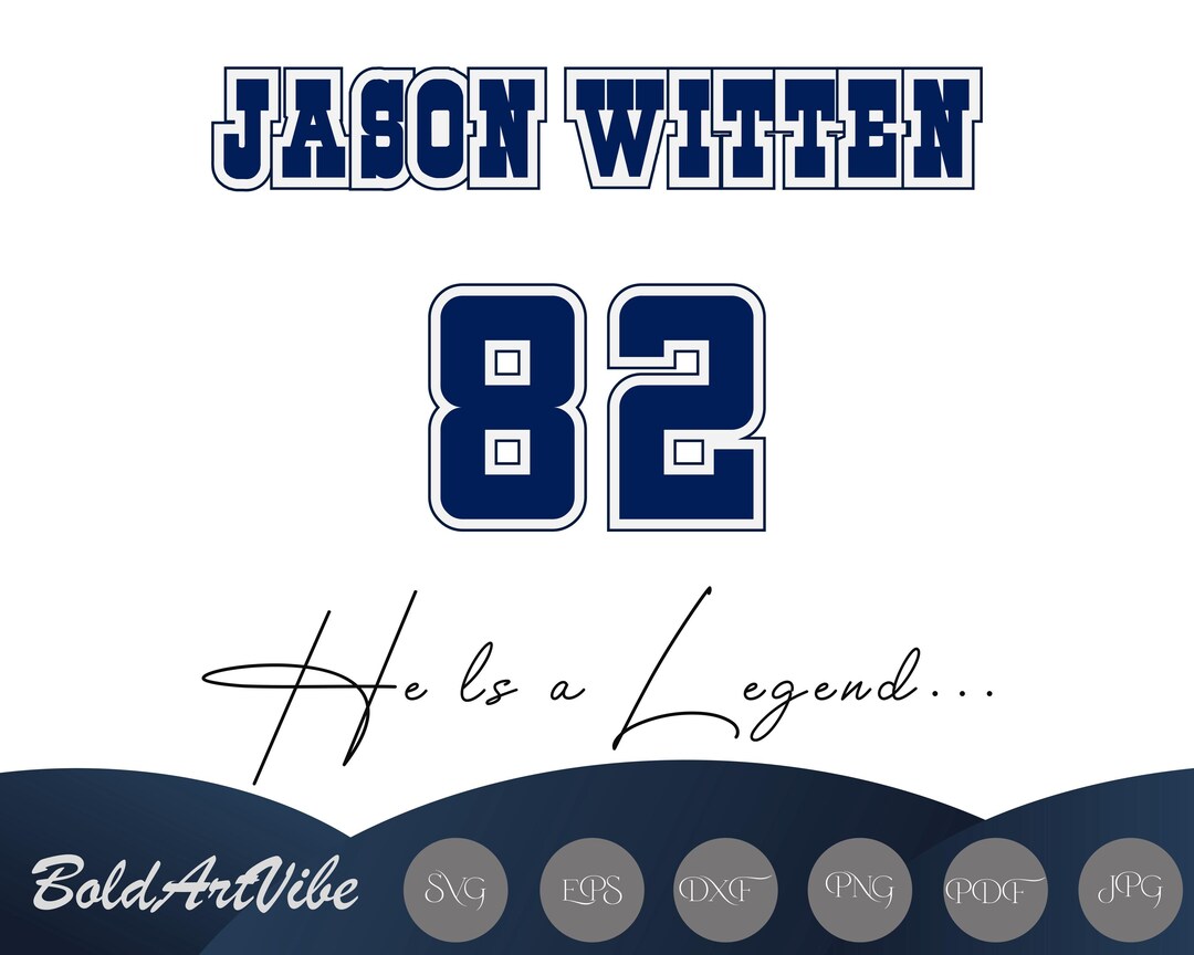 Jason Witten, He is a Legend, Cowboy SVG, PNG, Jpg, Eps Fully Layered 2 ...