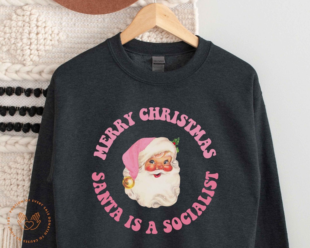 Santa is a Socialist, Social Justice Christmas, Feminist Christmas ...