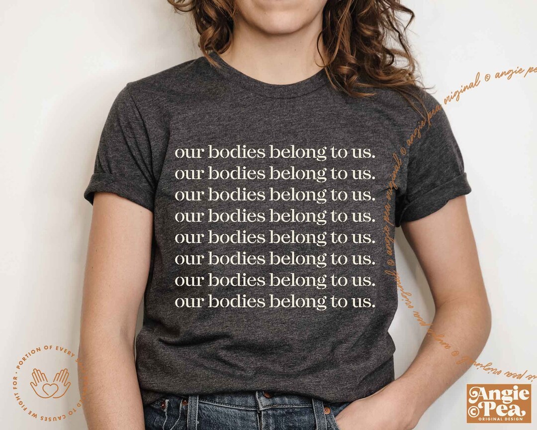 Body Sovereignty, All Bodies Are Good Bodies, Our Bodies Belong to Us ...