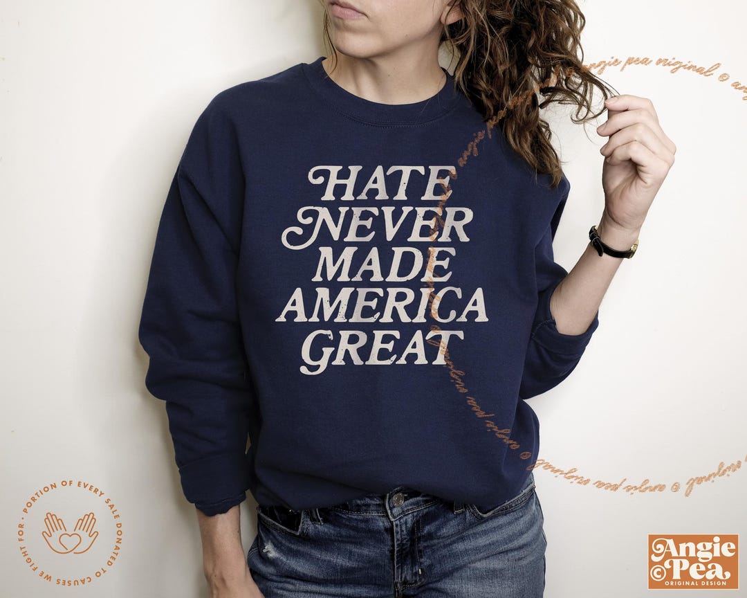 Hate Never Made America Great, Vote Equality, Vote Equal Rights, Vote ...